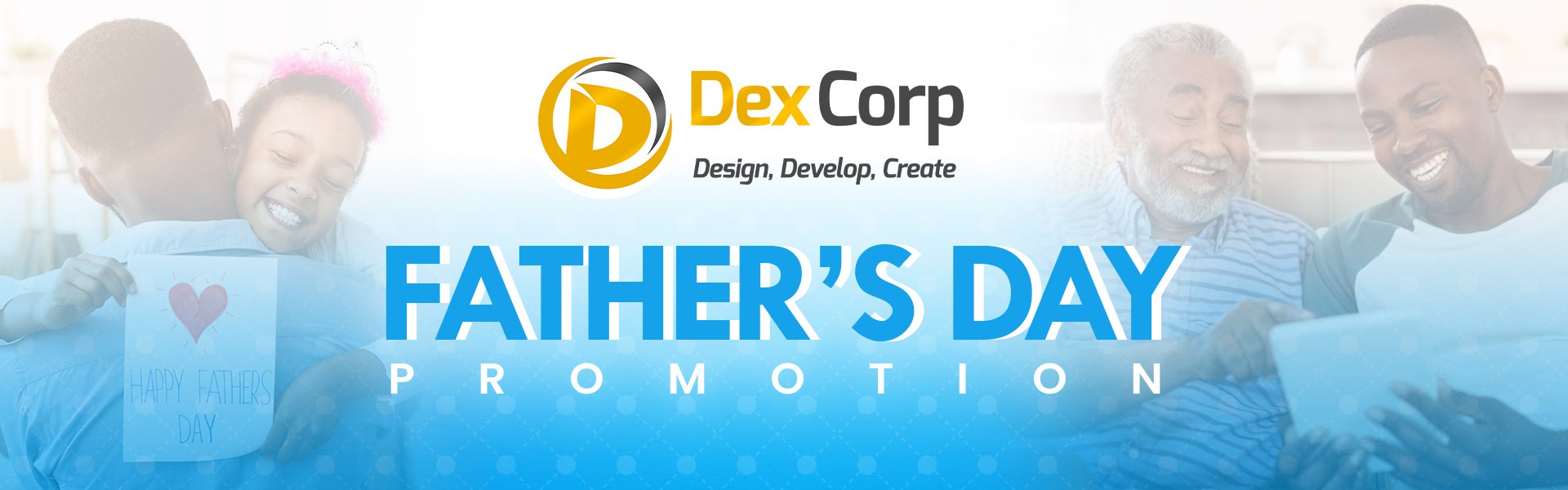 Father’s Day Promotion – DexCorp